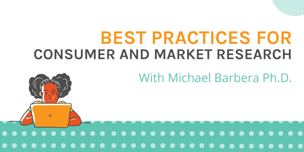 Best Practices for Consumer & Market Research | Clicksuasion Labs