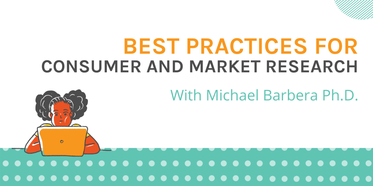 Best Practices for Consumer & Market Research | Clicksuasion Labs
