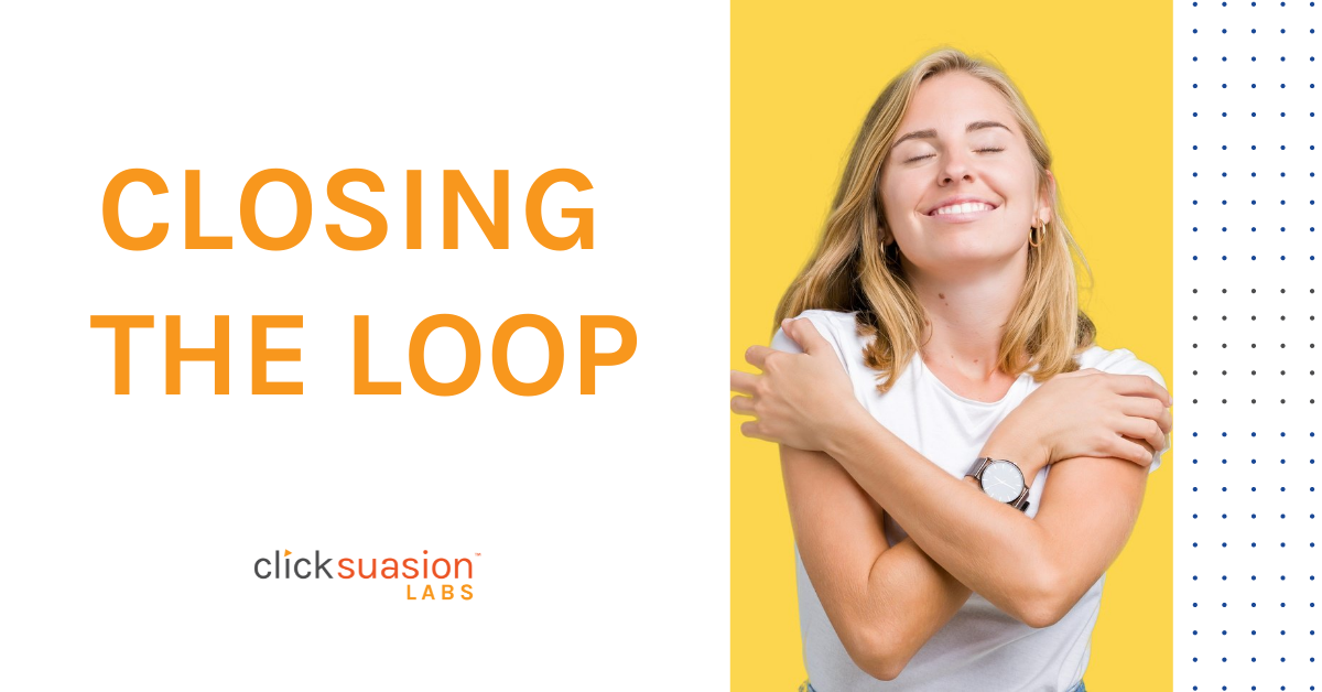 Closing the Loop - Advancing the Field of Marketing - Clicksuasion Labs