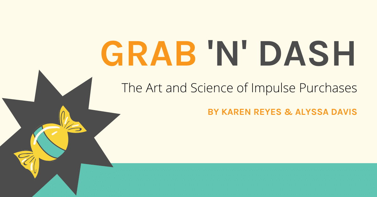 Grab ‘n’ Dash | The Art and Science of Impulse Purchase Behavior